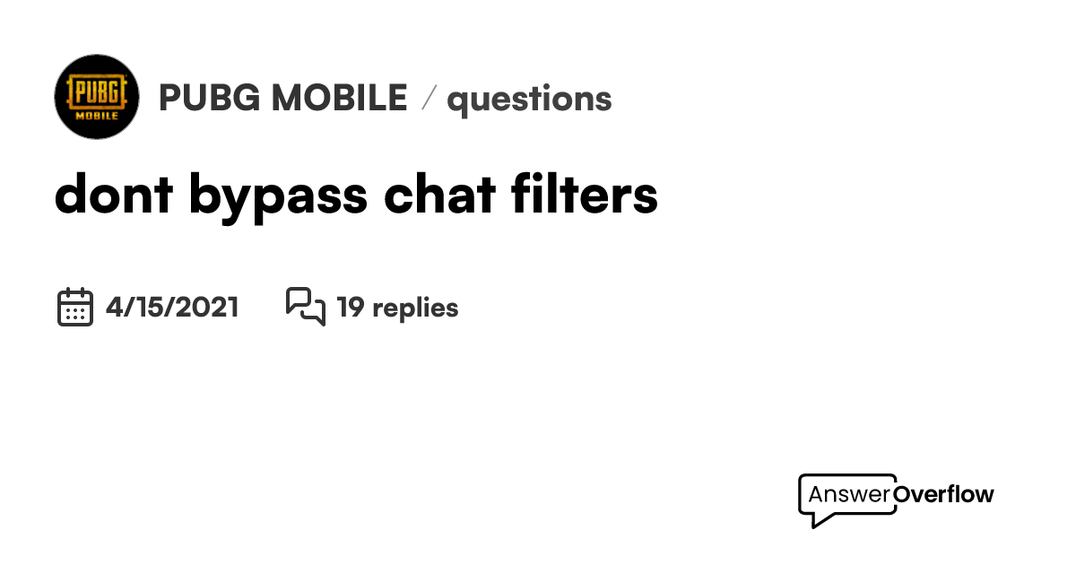 dont bypass chat filters - PUBG MOBILE