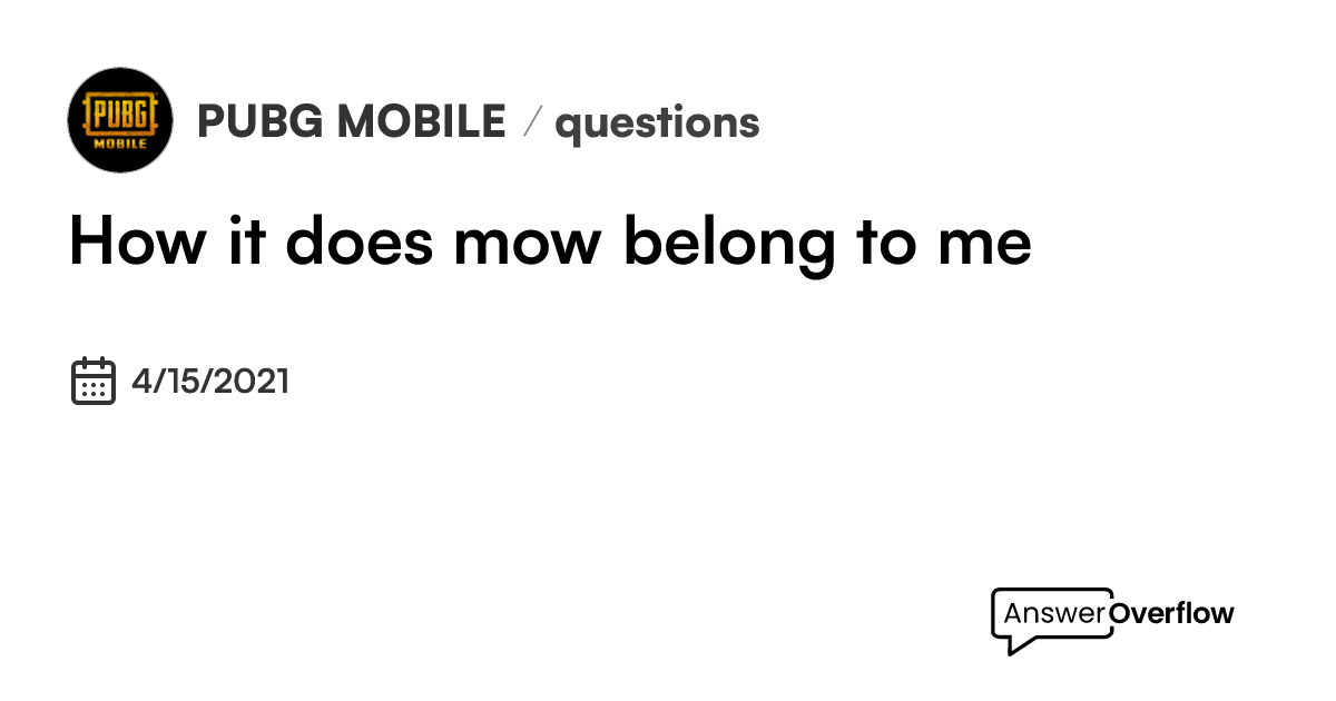 How it does mow belong to me - PUBG MOBILE