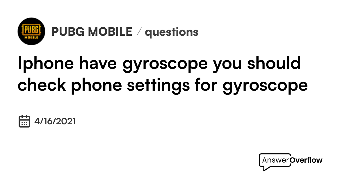 Iphone have gyroscope , you should check phone settings for gyroscope ...