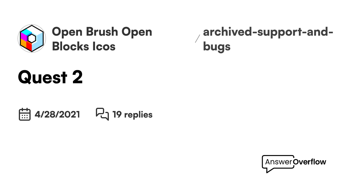 Quest 2 - Open Brush, Open Blocks, Icosa Gallery