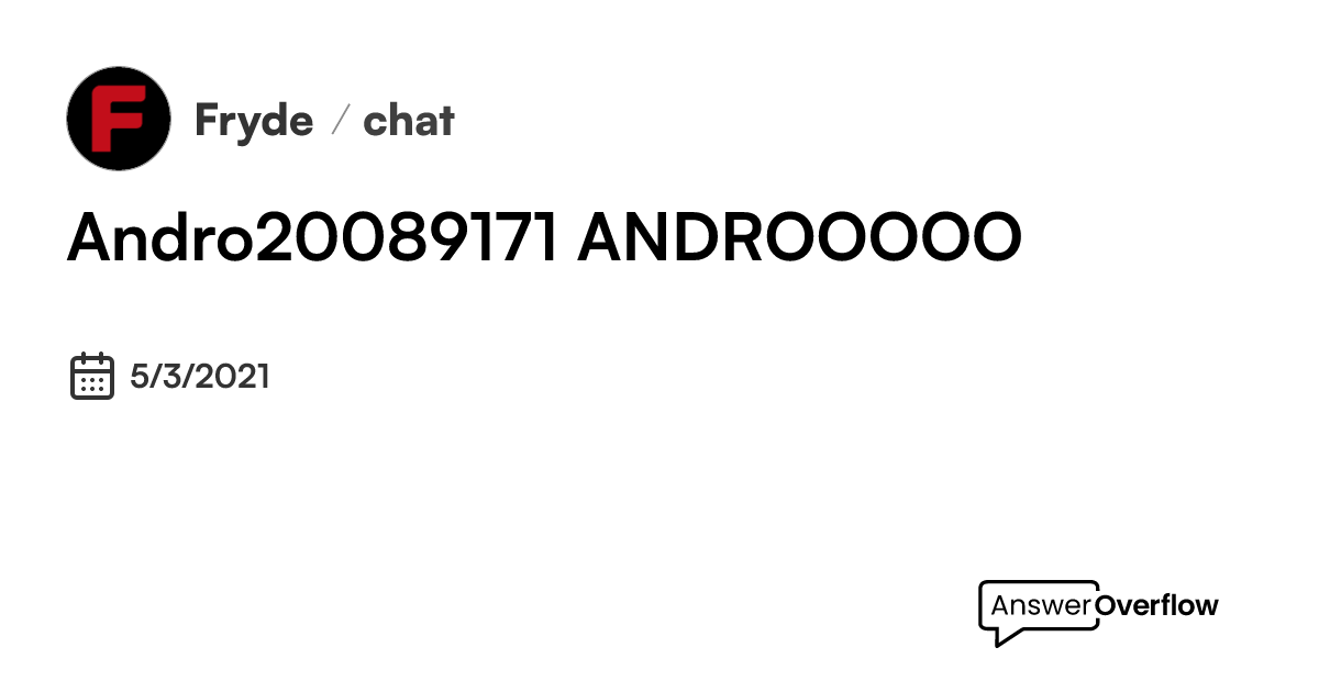 @Andro2008#9171 ANDROOOOO - Fryde