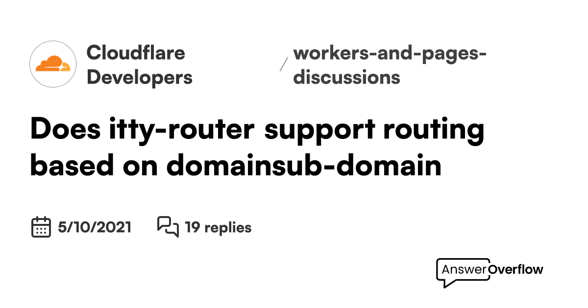 Does itty-router support routing based on domain/sub-domain? - Cloudflare Developers