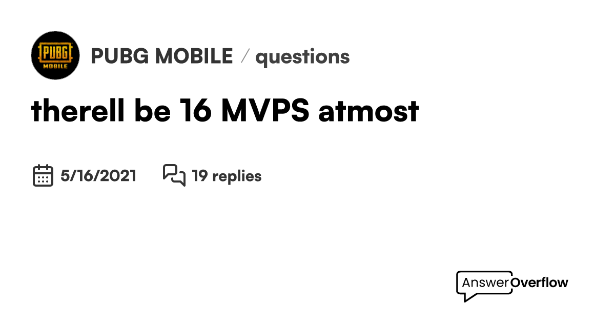 there'll be 16 MVP'S atmost - PUBG MOBILE