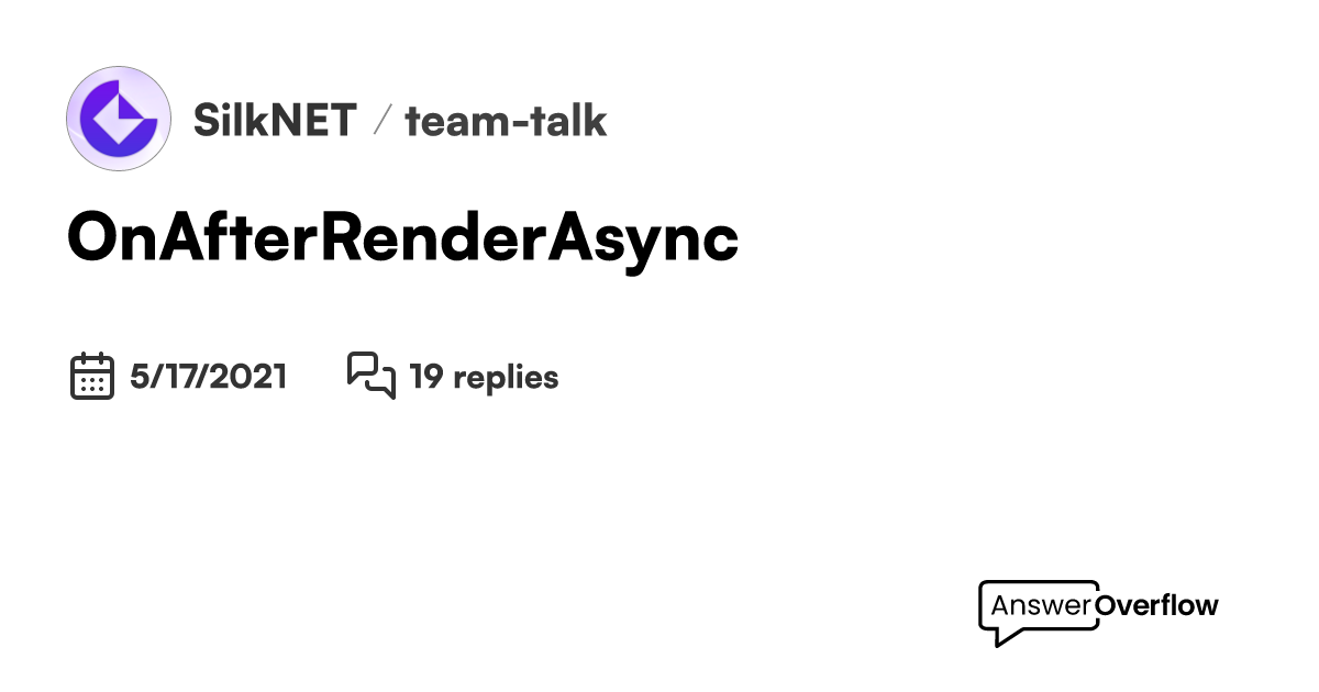 `OnAfterRenderAsync` - Silk.NET