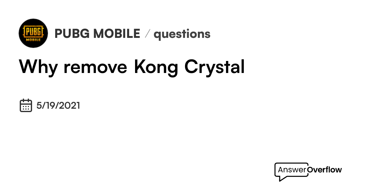 Why remove Kong Crystal ?? - PUBG MOBILE