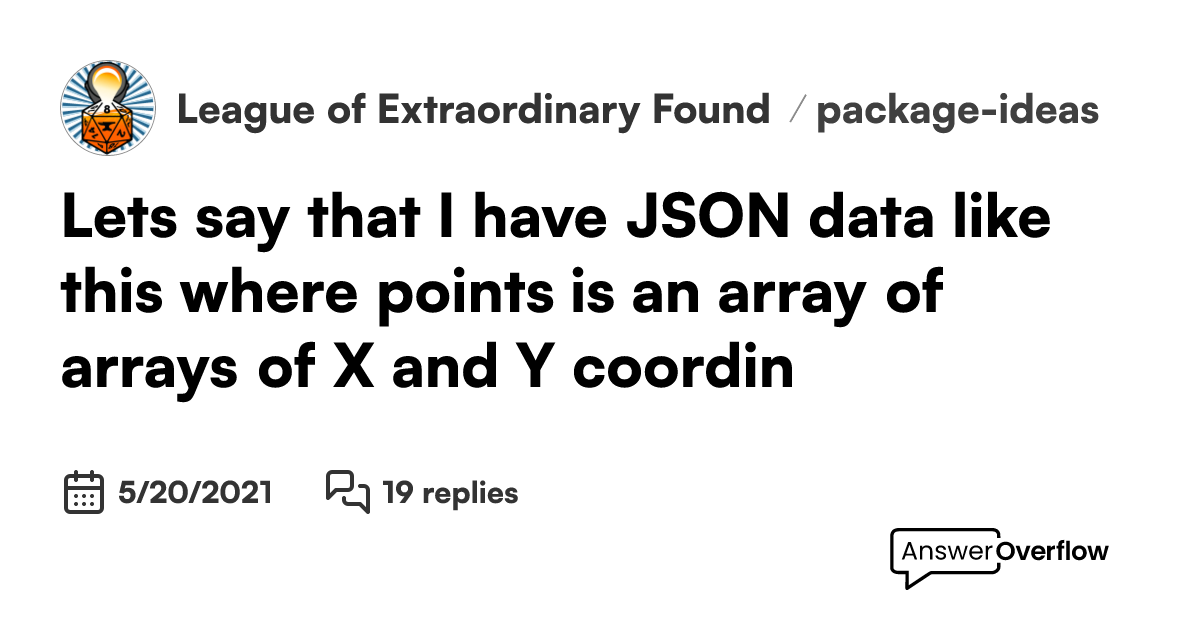 Let's say that I have JSON data like this where `"points"` is an array ...