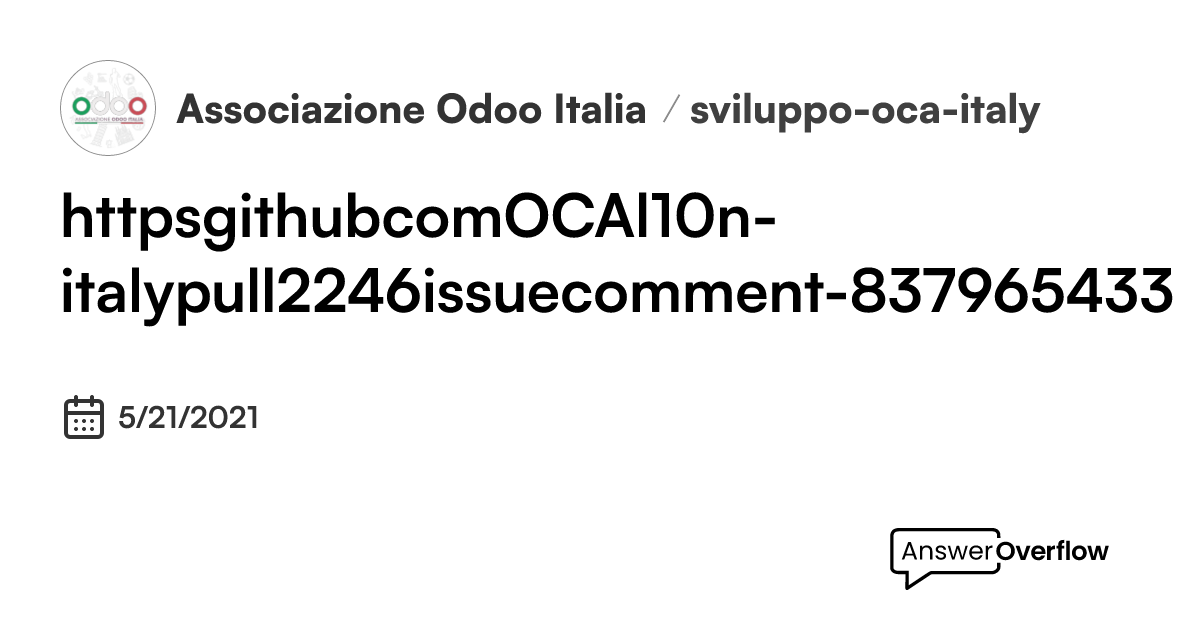 https://github.com/OCA/l10n-italy/pull/2246#issuecomment-837965433 - Odoo Italia