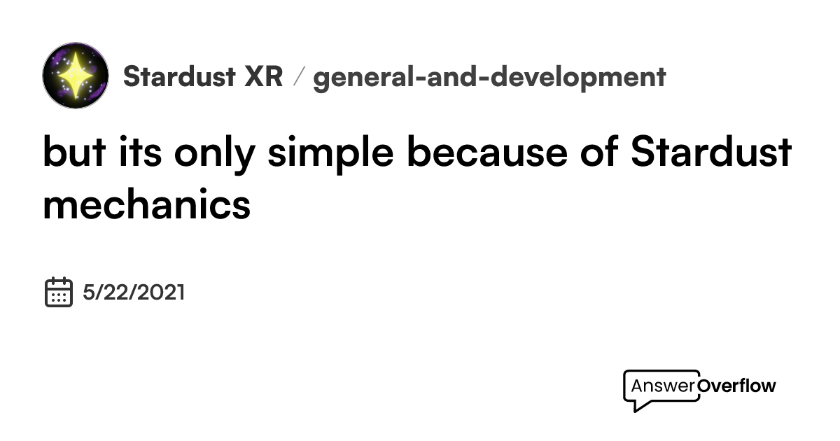 but it's only simple because of Stardust mechanics - Stardust XR