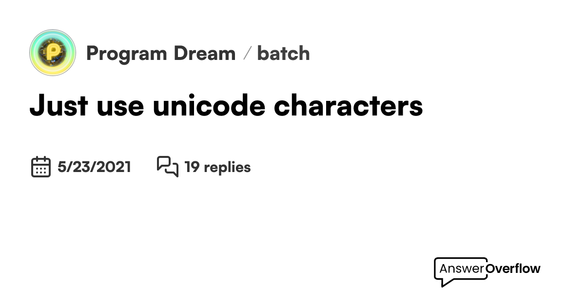 Just use unicode characters - Program Dream