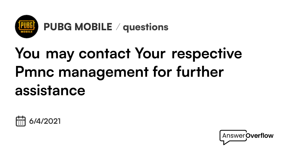 You may contact Your respective Pmnc management for further assistance ...