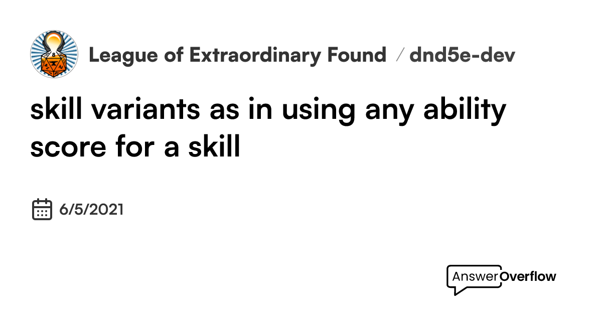 skill variants as in using any ability score for a skill? - League of Extraordinary FoundryVTT ...