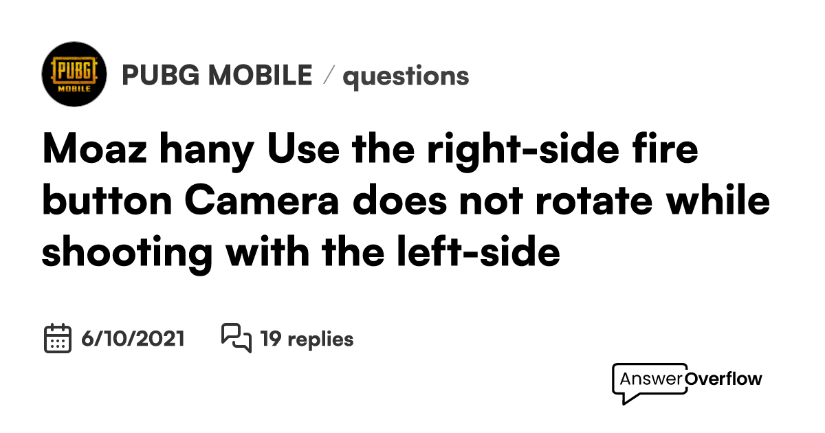 @Moaz hany Use the right-side fire button. Camera does not rotate while shooting with the left ...