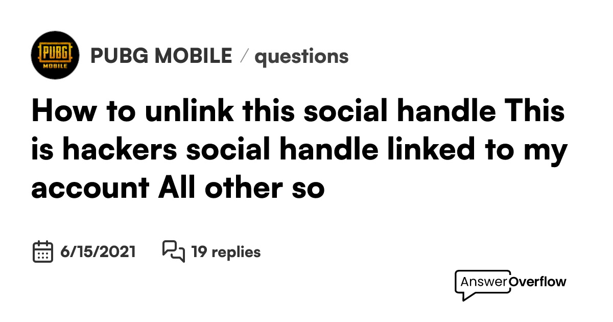 How to unlink this social handle? This is hacker's social handle linked to my account. All other ...