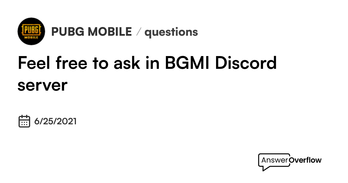 Feel free to ask in BGMI Discord server. - PUBG MOBILE