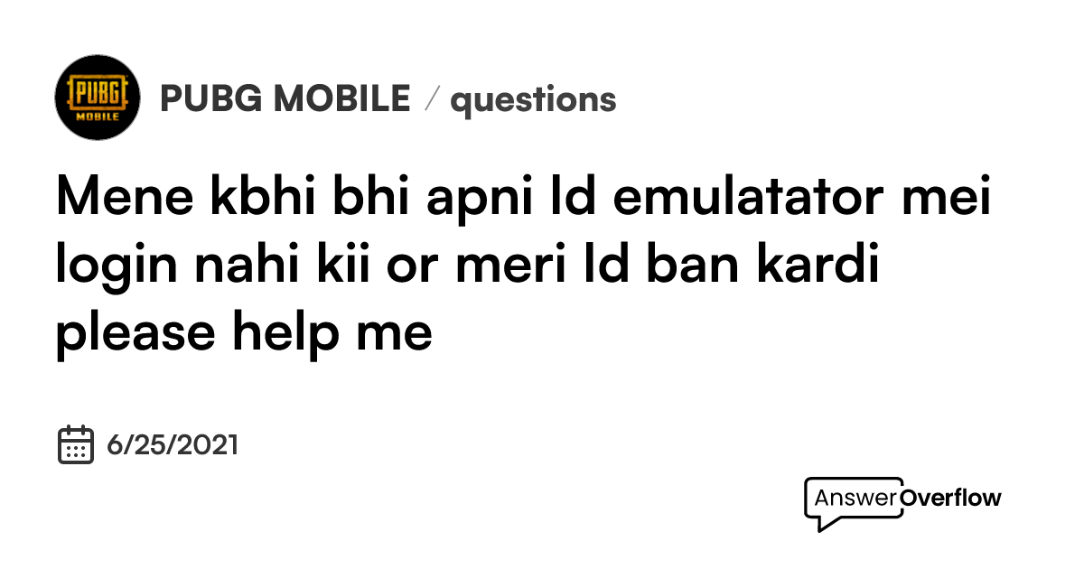 Mene kbhi bhi apni I'd emulatator mei login nahi kii or meri I'd ban ...