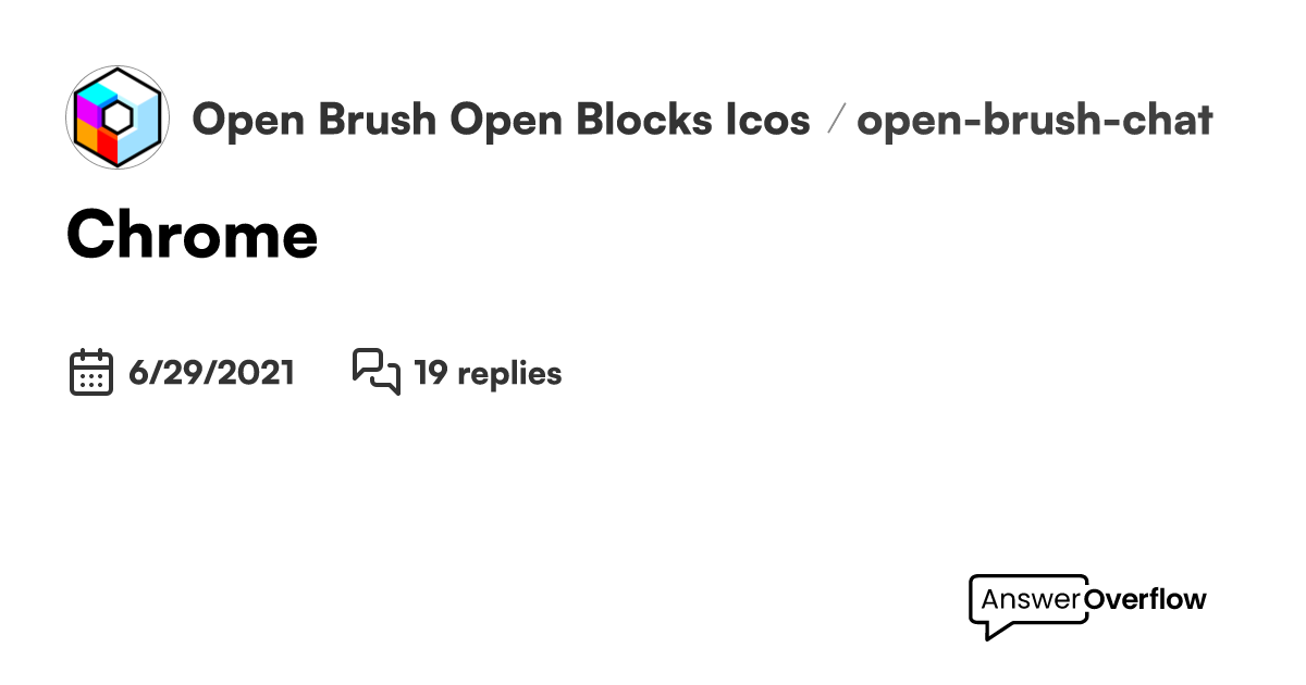 Chrome - Open Brush, Open Blocks, Icosa Gallery