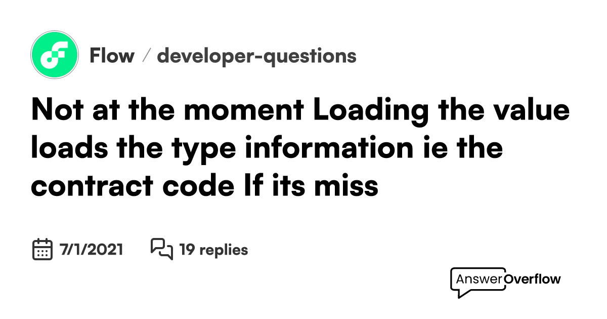 Not at the moment. Loading the value loads the type information, ie the contract code. If it’s ...