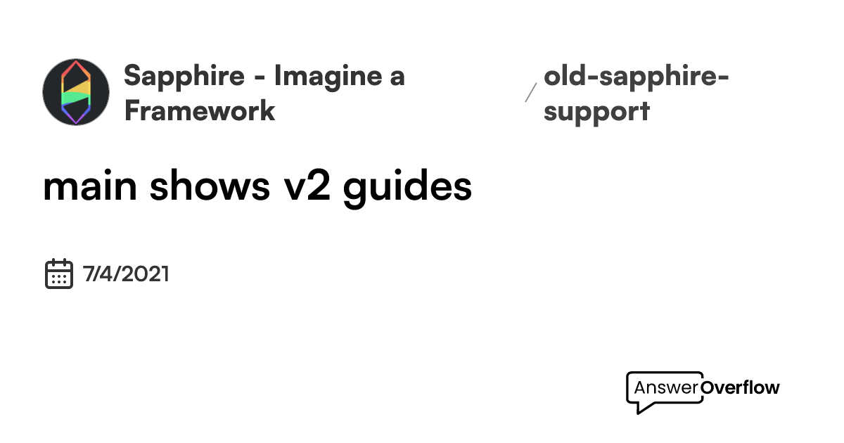 main shows v2 guides - Sapphire - Imagine a framework