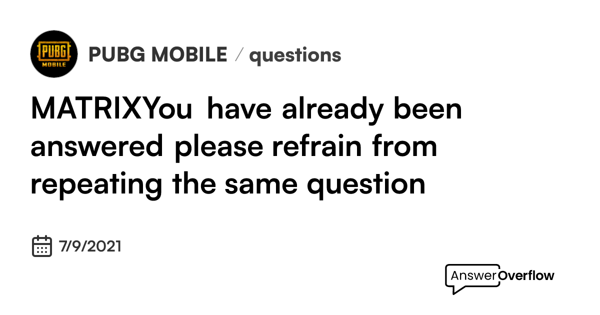 @MATRIXYou have already been answered , please refrain from repeating ...