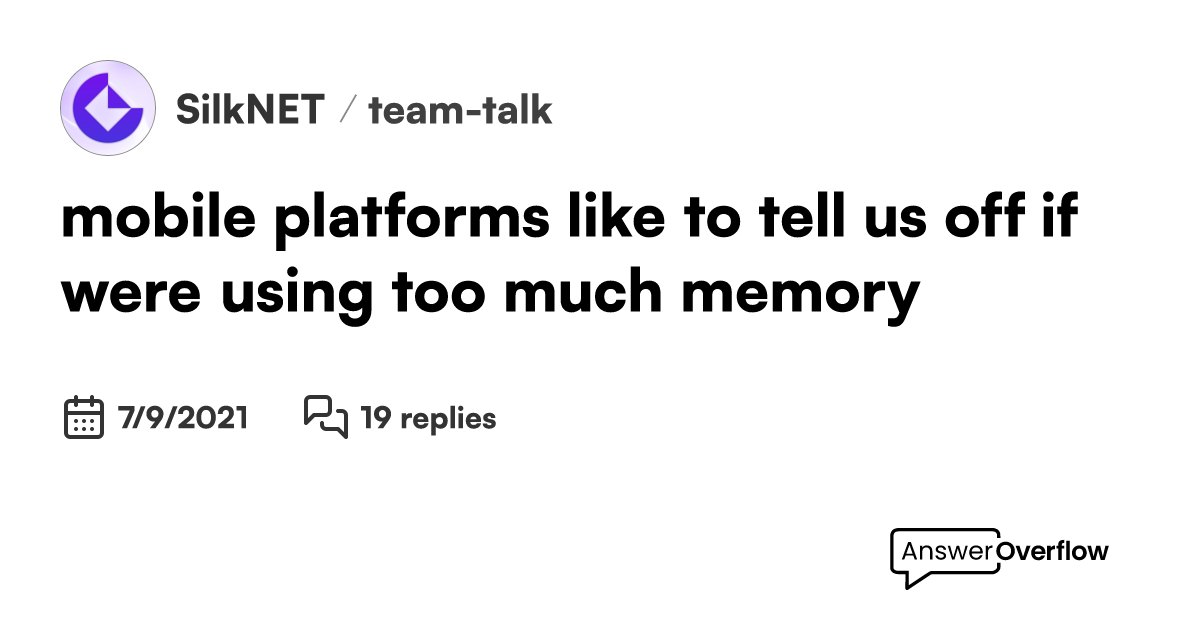 mobile platforms like to tell us off if we're using too much memory - Silk.NET