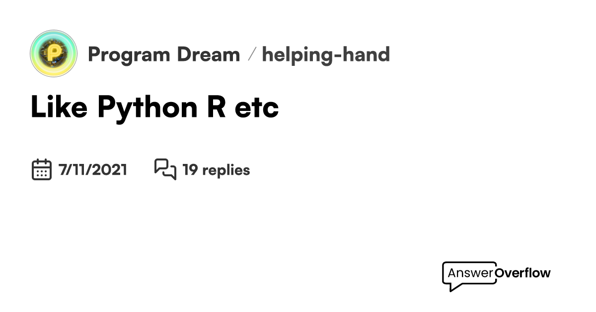 Like Python, R, etc - Program Dream
