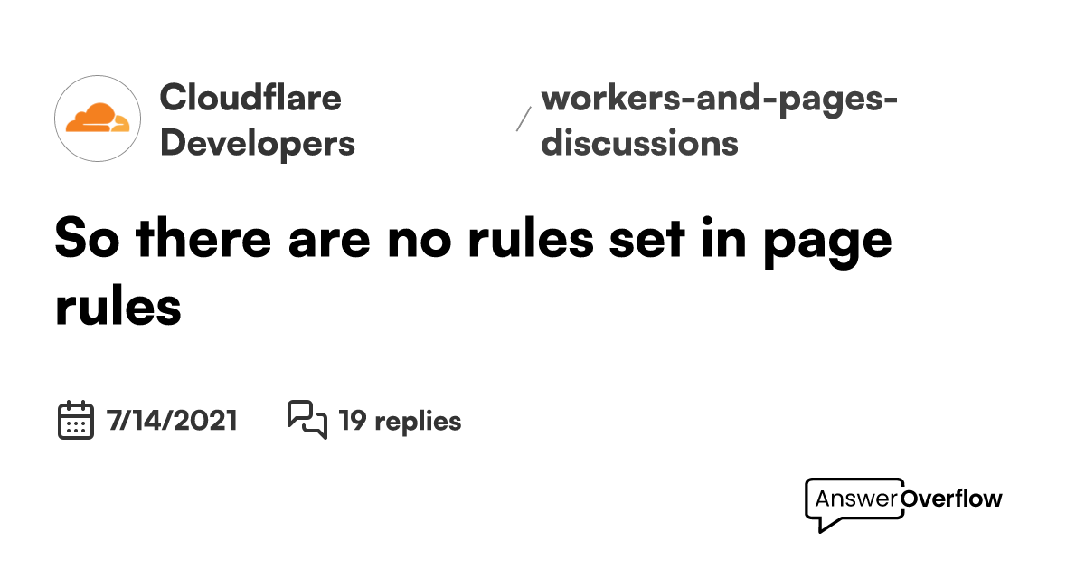 So there are no rules set in page rules. - Cloudflare Developers