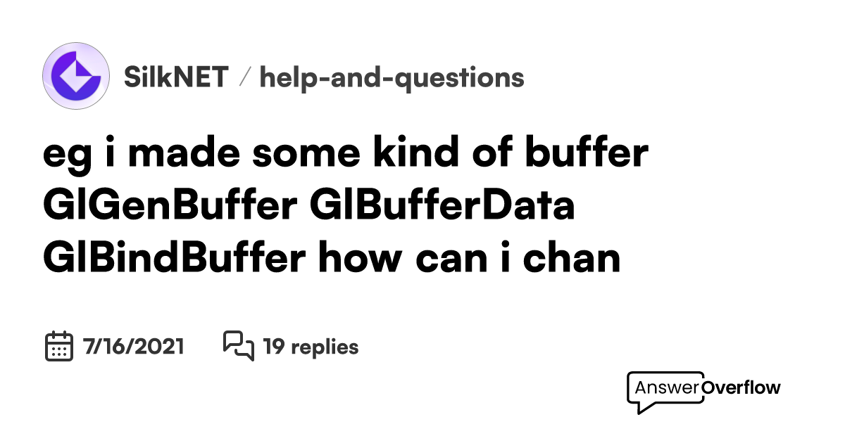 eg i made some kind of buffer, `Gl.GenBuffer(); Gl.BufferData(); Gl.BindBuffer();`, how can i ...