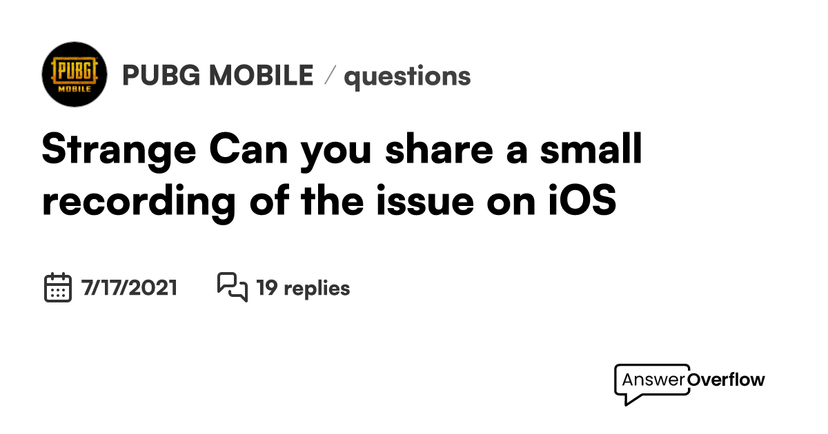 Strange ! Can you share a small recording of the issue on iOS ? - PUBG MOBILE