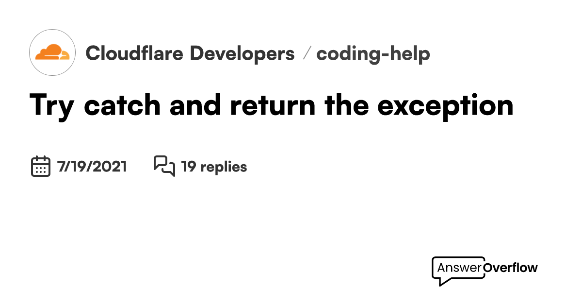 Try catch and return the exception - Cloudflare Developers