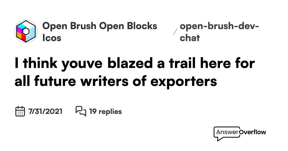 I think you've blazed a trail here for all future writers of exporters - Open Brush, Open Blocks ...