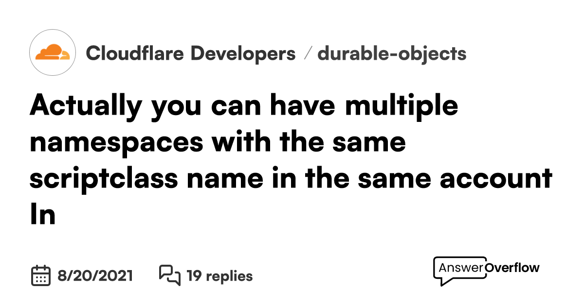 Actually you can have multiple namespaces with the same script+class name in the same account ...