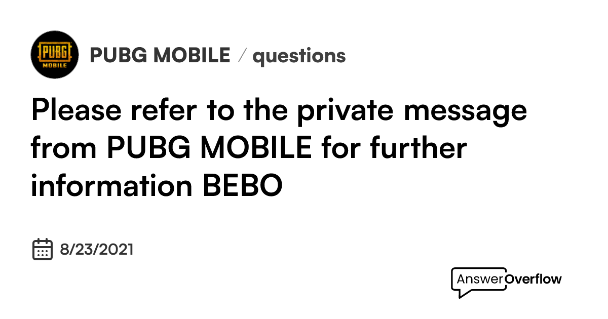 Please refer to the private message from @PUBG MOBILE for further information, @BEBO. - PUBG MOBILE
