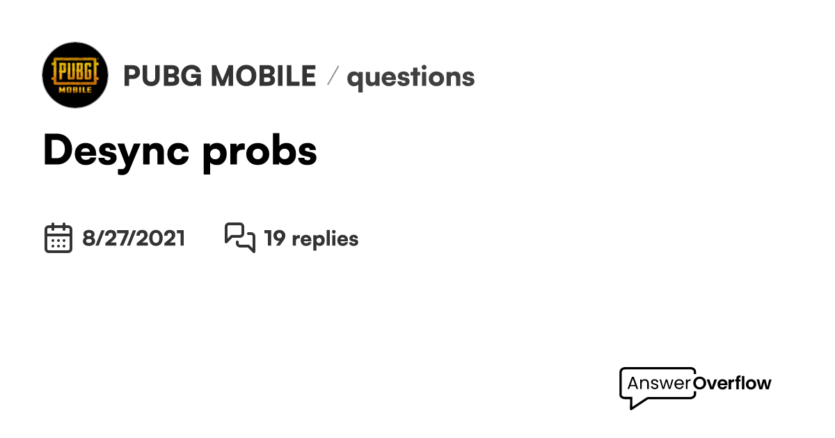 Desync probs - PUBG MOBILE