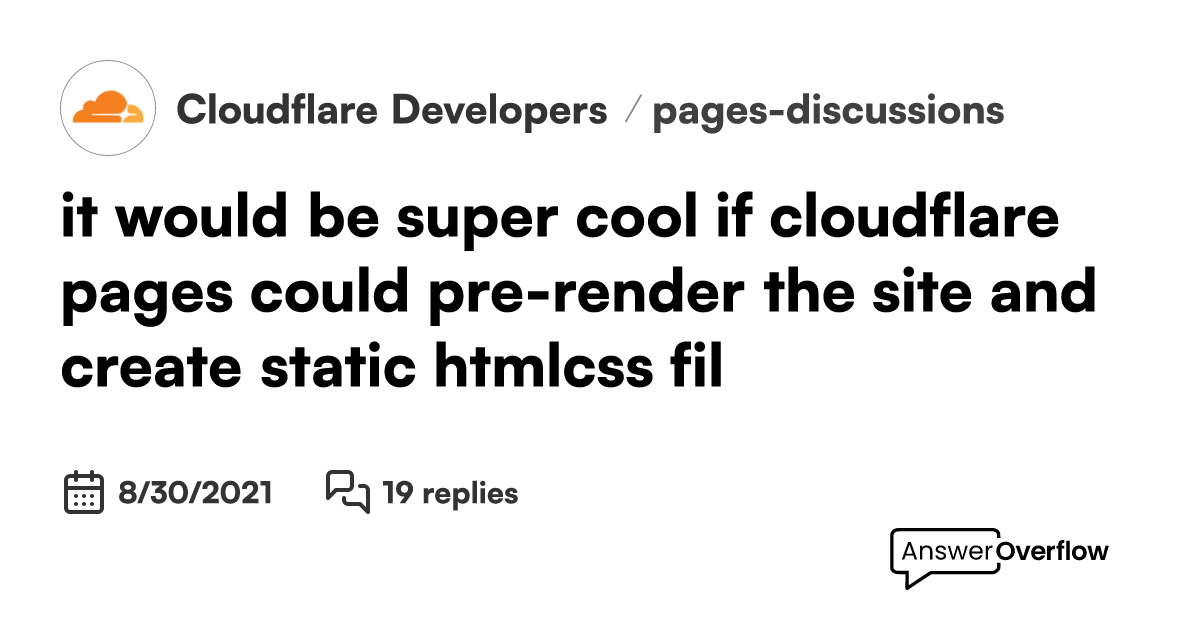 it would be super cool if cloudflare pages could pre-render the site and create static html/css ...