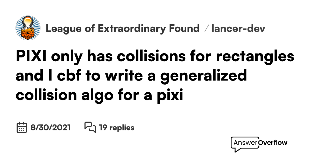 Pixi Only Has Collisions For Rectangles And I Cbf To Write A Generalized Collision Algo For A