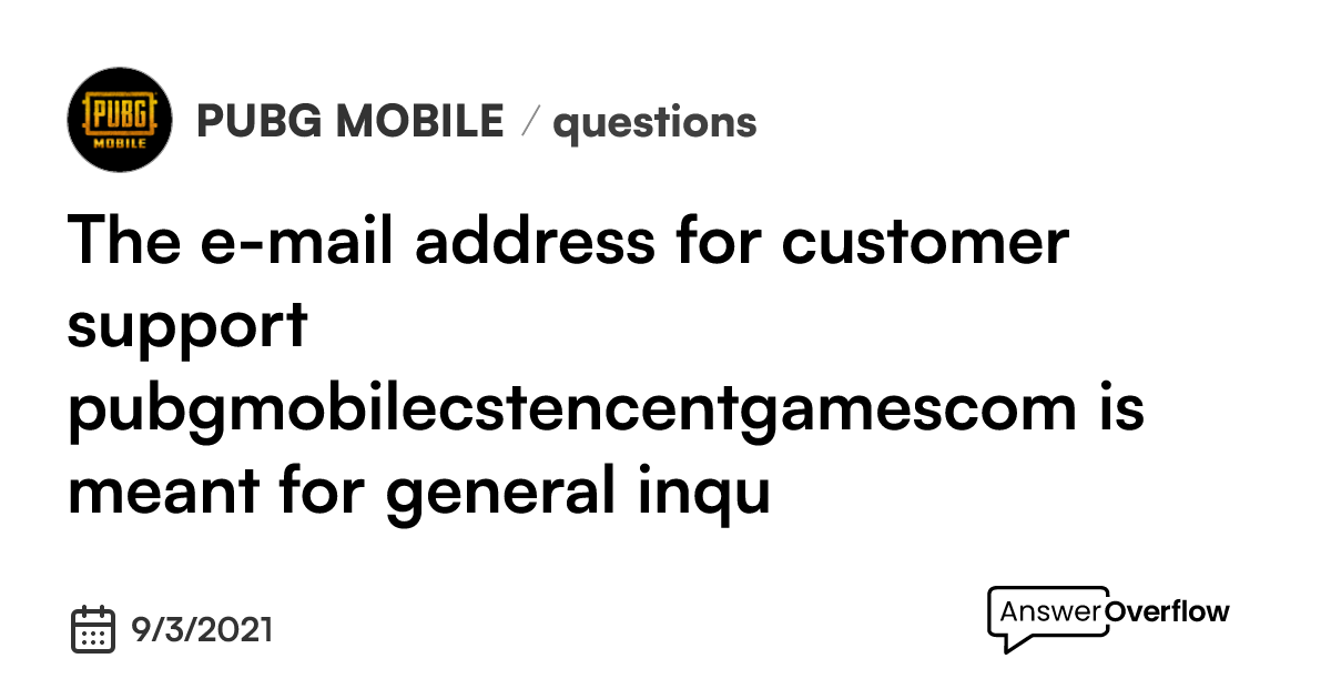 The e-mail address for customer support (pubgmobile_cs@tencentgames.com ...