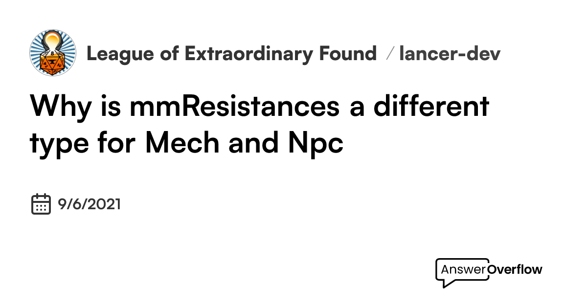 Why is mm.Resistances a different type for Mech and Npc? 🥖 - League of ...