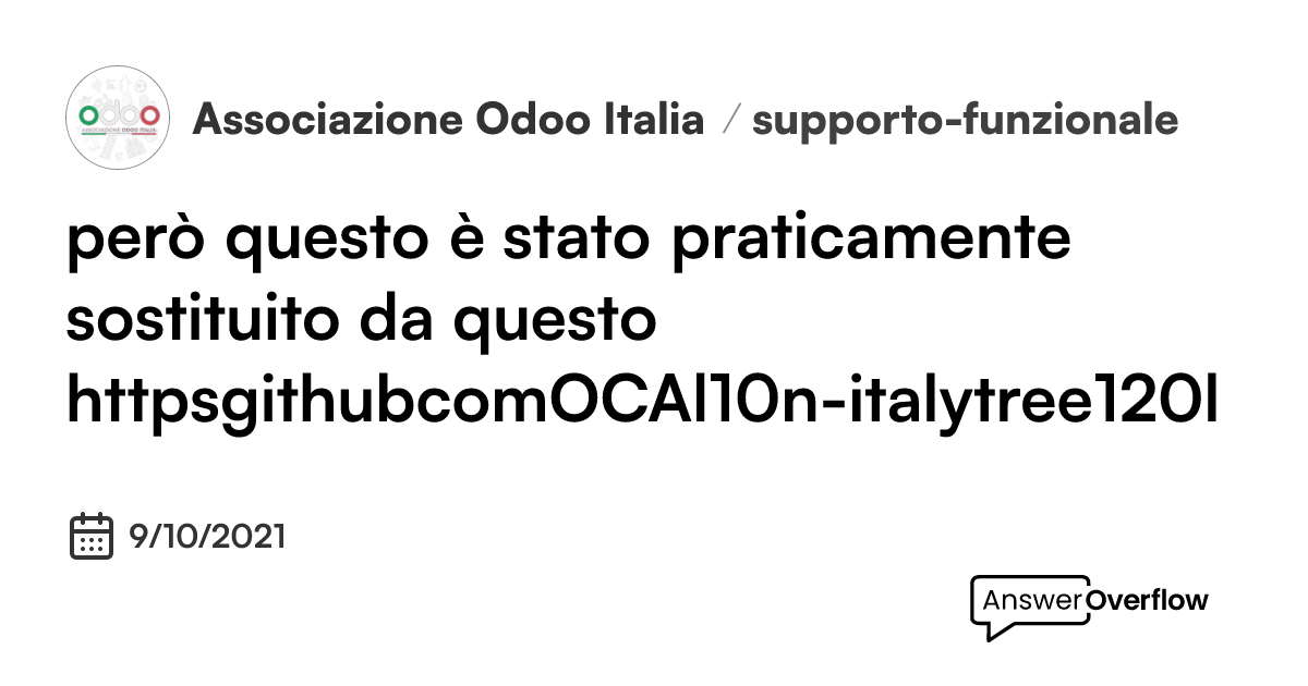 però questo è stato praticamente sostituito da questo https://github.com/OCA/l10n-italy/tree/12. ...