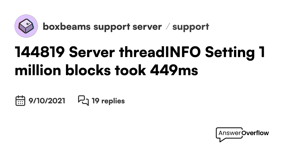 [14:48:19] [Server thread/INFO]: Setting 1 million blocks took 449ms - boxbeam's support server