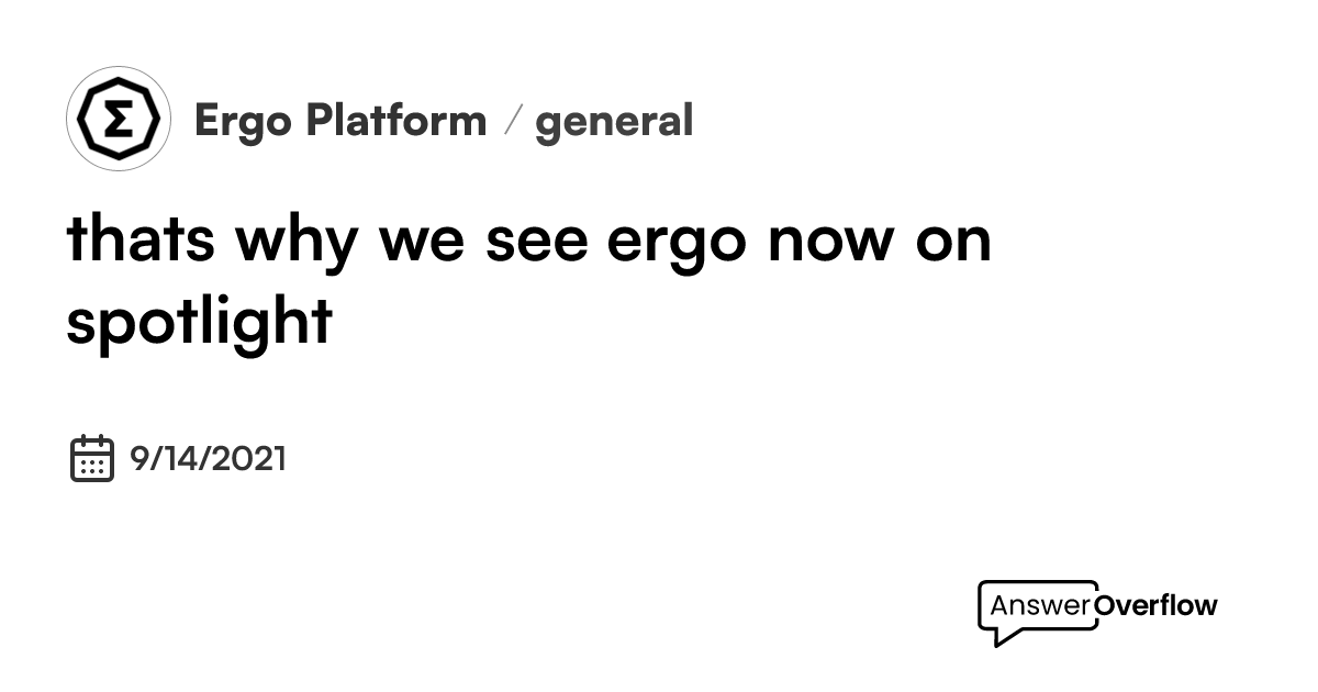 that's why we see ergo now on spotlight. - Ergo Platform