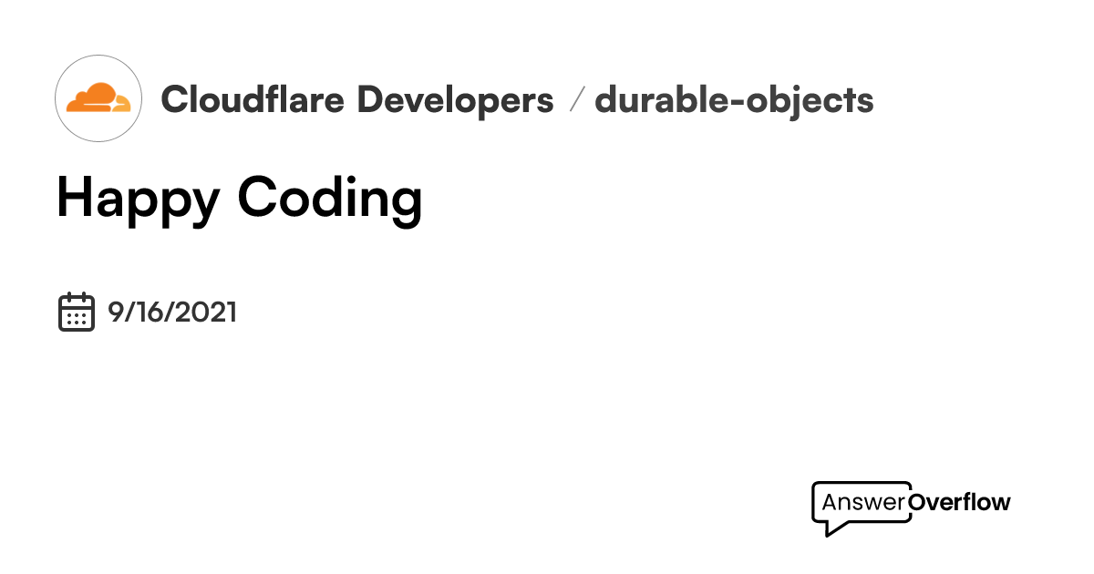 Happy Coding! - Cloudflare Developers
