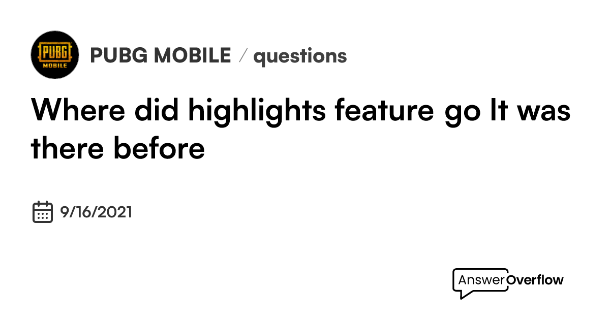 Where did highlights feature go? It was there before? - PUBG MOBILE