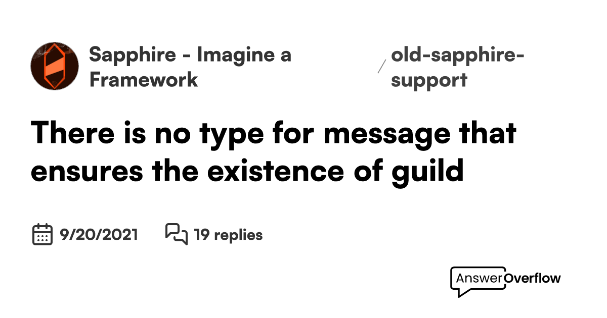 There is no type for `message` that ensures the existence of `guild` - Sapphire - Imagine a ...