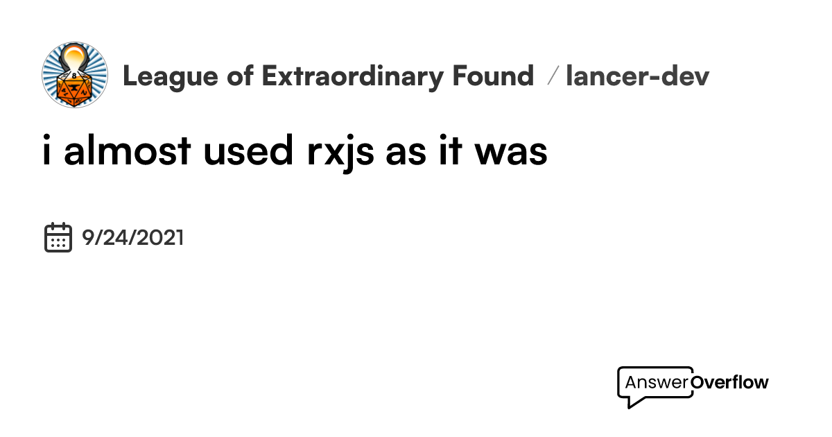 i almost used rxjs as it was - League of Extraordinary FoundryVTT Developers