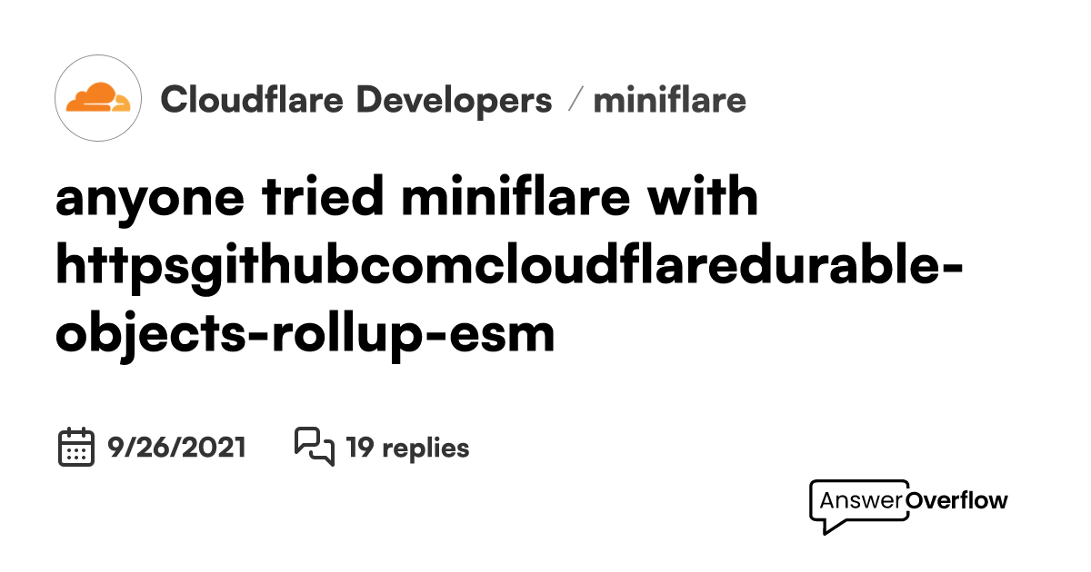 anyone tried miniflare with https://github.com/cloudflare/durable-objects-rollup-esm ...