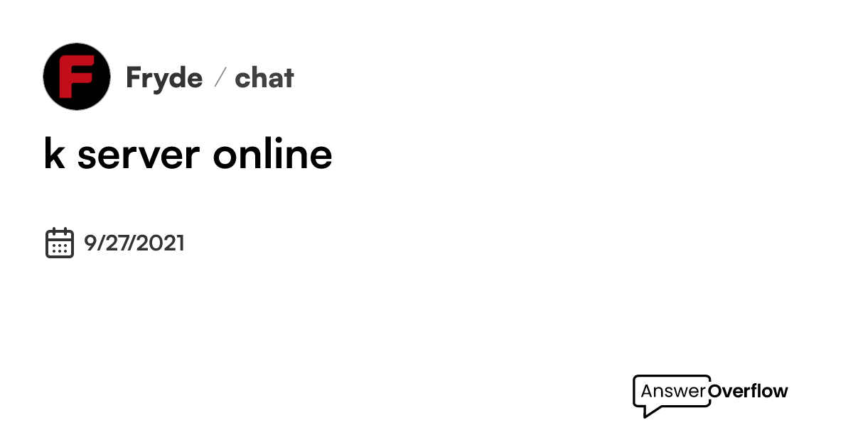 k server online - Fryde