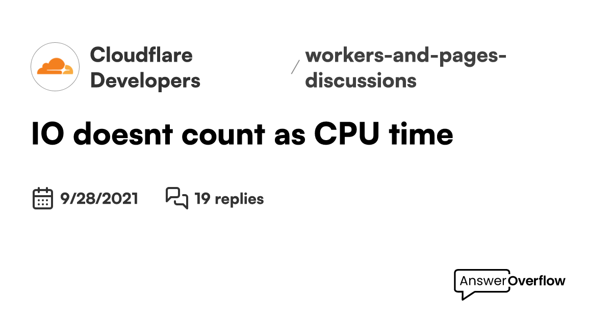 Io Doesnt Count As Cpu Time Cloudflare Developers