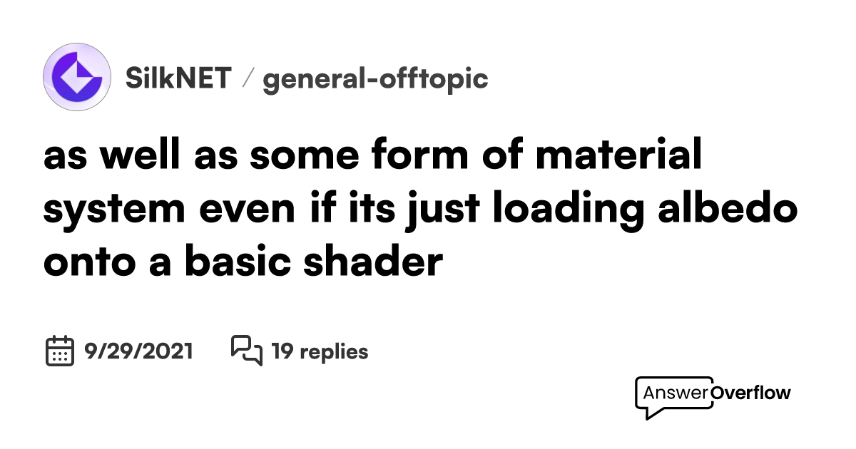 as well as some form of material system, even if its just loading albedo onto a basic shader ...