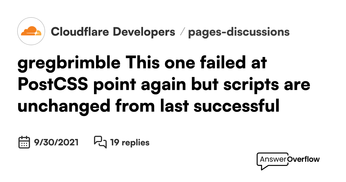 @gregbrimble This one failed at PostCSS point again, but scripts are unchanged from last ...