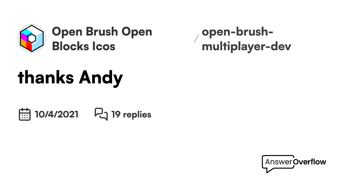 thanks Andy. - Open Brush, Open Blocks, Icosa Gallery